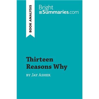 Thirteen Reasons Why by Jay Asher (Book Analysis) Detailed Summary ...
