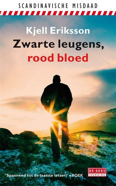 De Geus Spanning - Zwarte leugens - rood bloed - Kjell Eriksson, Tineke ...