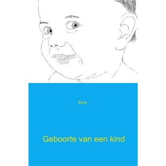 Geboorte van een kind - broché - Barts - Achat Livre | fnac