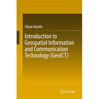 Introduction to geospatial information communication technology - relié ...