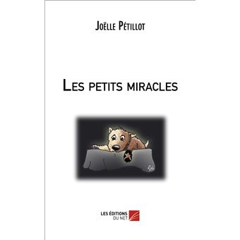 Les petits miracles - broché - Joëlle Petillot - Achat Livre ou ebook ...