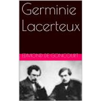 Germinie Lacerteux - ebook (ePub) - Edmond De Goncourt - Achat ebook | fnac