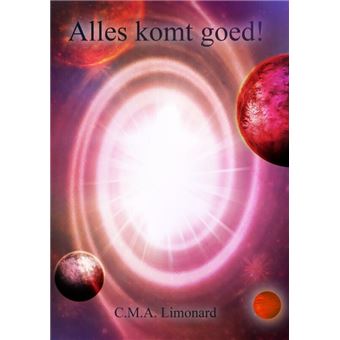 Alles komt goed! - broché - C.M.A. Limonard - Achat Livre | fnac