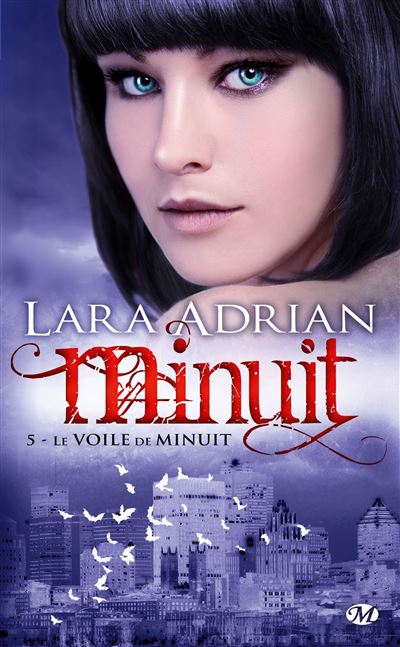 Minuit - Tome 5 - Minuit - T5 : Le Voile de minuit - Lara Adrian ...