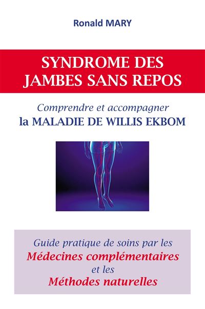 Syndrome des jambes sans repos Comprendre et accompagner la maladie ...