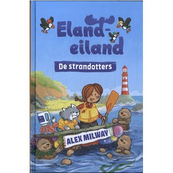 Elandeiland - Tome 3 - Elandeiland: de strandotters - Alex Milway, Alex Milway, Jesse Goossens ...