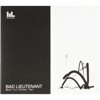 Never cry another tear - Bad Lieutenant - CD album - Achat & prix | fnac