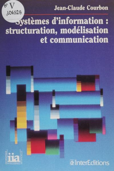 Systemes d'information:structuration,modelisation et - broché - J.C ...
