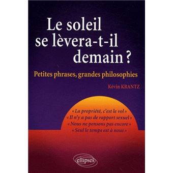 Le Soleil se lèvera-t-il demain ? Petites phrases - grandes ...