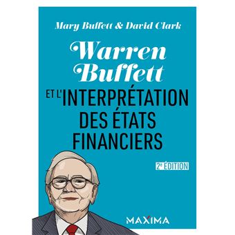Warren Buffett et l'interpretation des états financiers 2nde édition ...
