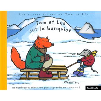Tom et lea sur la banquise - cartonné - Armelle Boy - Achat Livre | fnac