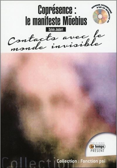 Coprésence : le manifeste Möebius - Contact avec le monde invisible - Livre + CD - Livre CD ...