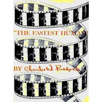 THE FASTEST HUMAN An Autobiography writen by the (First) fastest man ...