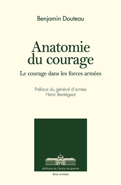 L'anatomie du courage Le courage dans les forces armées - broché ...