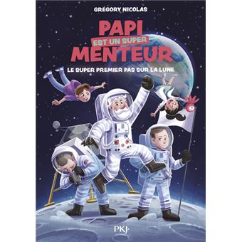 Mon Papi est un Super Menteur - Tome 5 - Papi est un super menteur Tome ...