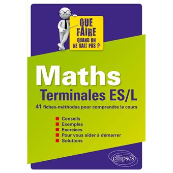 Maths Terminales ES et L - 41 fiches-méthodes pour comprendre le cours ...