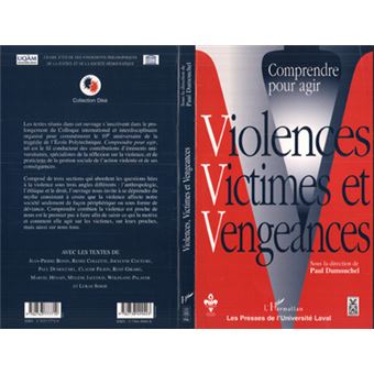 Comprendre pour agir Violences, victimes et vengeances - broché - Paul ...