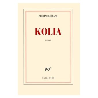 Kolia - broché - Perrine Leblanc - Achat Livre ou ebook | fnac