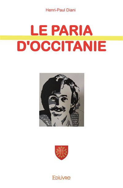 Le paria d'Occitanie - broché - Henri-Paul Diani - Achat Livre | fnac