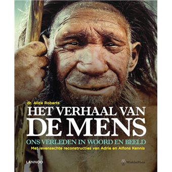 Het verhaal van de mens Ons verleden in woord en beeld - broché - Alice ...