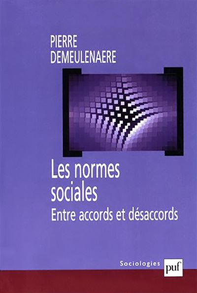 Les normes sociales Entre accords et désaccords - broché - Pierre ...