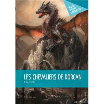 Les chevaliers de Dorcan - broché - Bruno Lherbier - Achat Livre ou ...