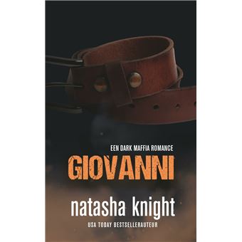 Benedetti Broers - Tome 5 - Giovanni - Natasha Knight, Heleen Engwerda ...
