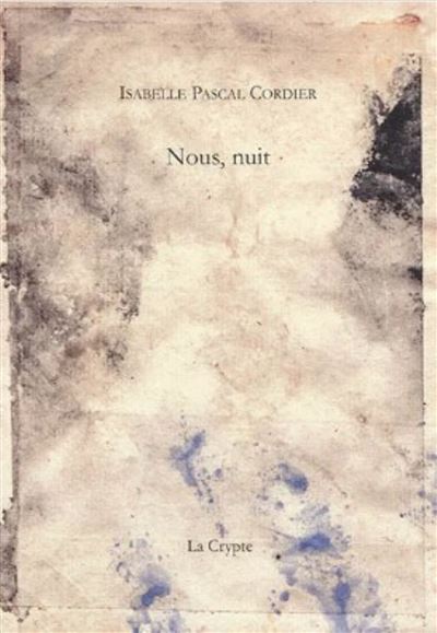 Nous, nuit - broché - Isabelle Pascal Cordier - Achat Livre | fnac