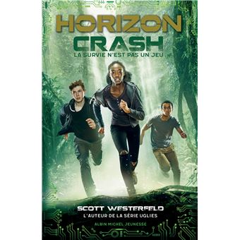 Horizon - Crash Tome 1 - Horizon - tome 1 - Scott Westerfeld, Nathalie Huet - broché, Livre tous ...