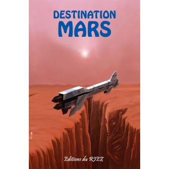 Destination Mars - broché - Collectif - Achat Livre | fnac