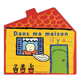 Dans ma maison, il y a ... - cartonné - Anne-Laure Witschger, Valérie ...