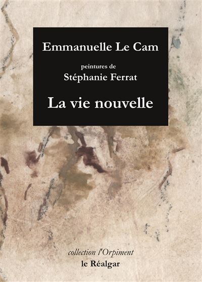 La vie nouvelle - broché - Emmanuelle Le Cam, Stéphanie Ferrat - Achat ...