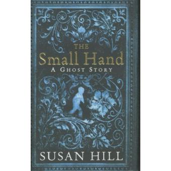 The small hand - relié - Susan Hill - Achat Livre | fnac