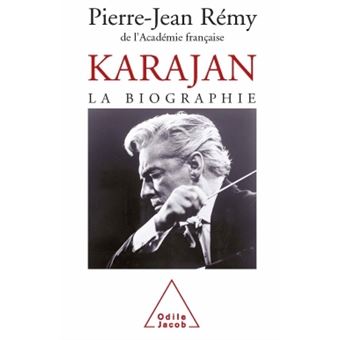 Karajan La biographie - broché - Pierre-Jean Remy - Achat Livre ou ...
