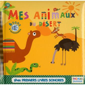 Mes animaux du désert (en livre sonore) - cartonné - Marie Delhoste ...