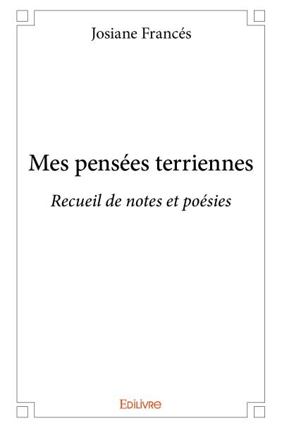 Mes pensées terriennes - broché - Josiane Francés - Achat Livre | fnac