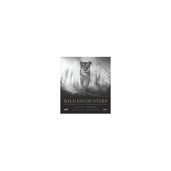 WILD ENCOUNTERS - cartonné - David Yarrow - Achat Livre | fnac