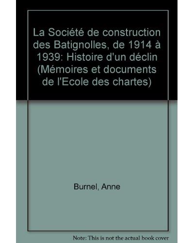 Societe de construction des batignolles de 1914 a 1939 - broché - André ...