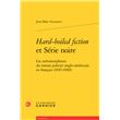 Hard-boiled fiction et Série noire Les métamorphoses du roman policier ...