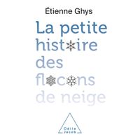 Petite histoire des flocons de neige, Science neuf ou occasion | fnac
