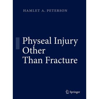 Physeal injury other than fracture - relié - A.Hamlet Peterson - Achat ...