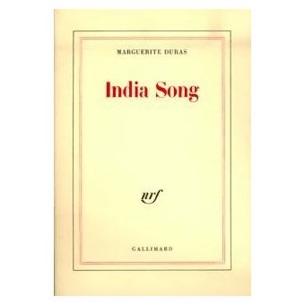 India song texte, théâtre, film Texte theatre film - Marguerite Duras ...