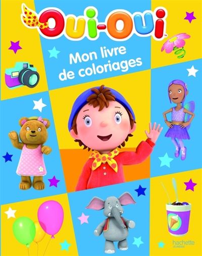 Oui-Oui - Oui oui mon livre de coloriages - Collectif - broché - Achat ... Oui-Oui - Oui oui mon livre de coloriages - Collectif - broché - Achat ...