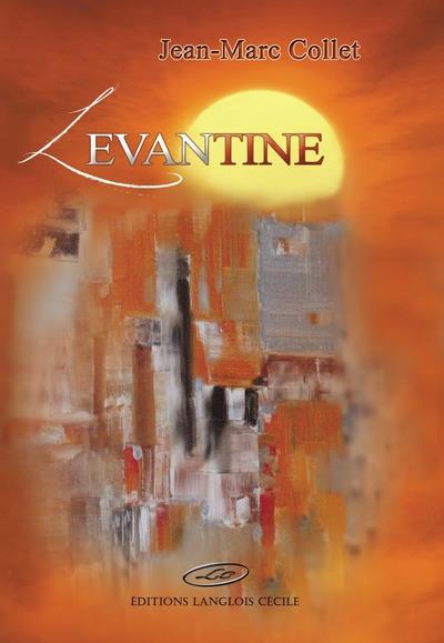 Levantine - broché - Jean-Marc Collet - Achat Livre | fnac