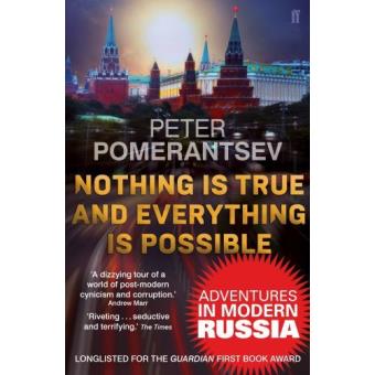 Nothing is true and everything is possible - Poche - Peter Pomerantsev ...