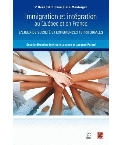 Immigration et integration au quebec et en france - broché - N. Lacasse ...