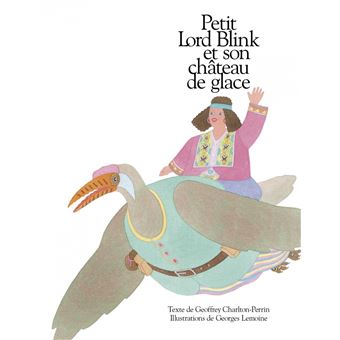 Petit Lord Blink et son château de glace - relié - Geoffrey Charlton ...