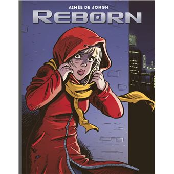 Reborn - Tome 1 - 1 - Aimée de Jongh - cartonné - Achat Livre | fnac