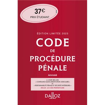Code de procédure pénale 2023 annoté 64ed Édition limitée - Inclus le Code pénitentiaire ...