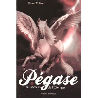 Pégase - Pégase au secours de l'Olympe Tome 02 - Pégase - Kate O'Hearn - broché - Achat Livre | fnac